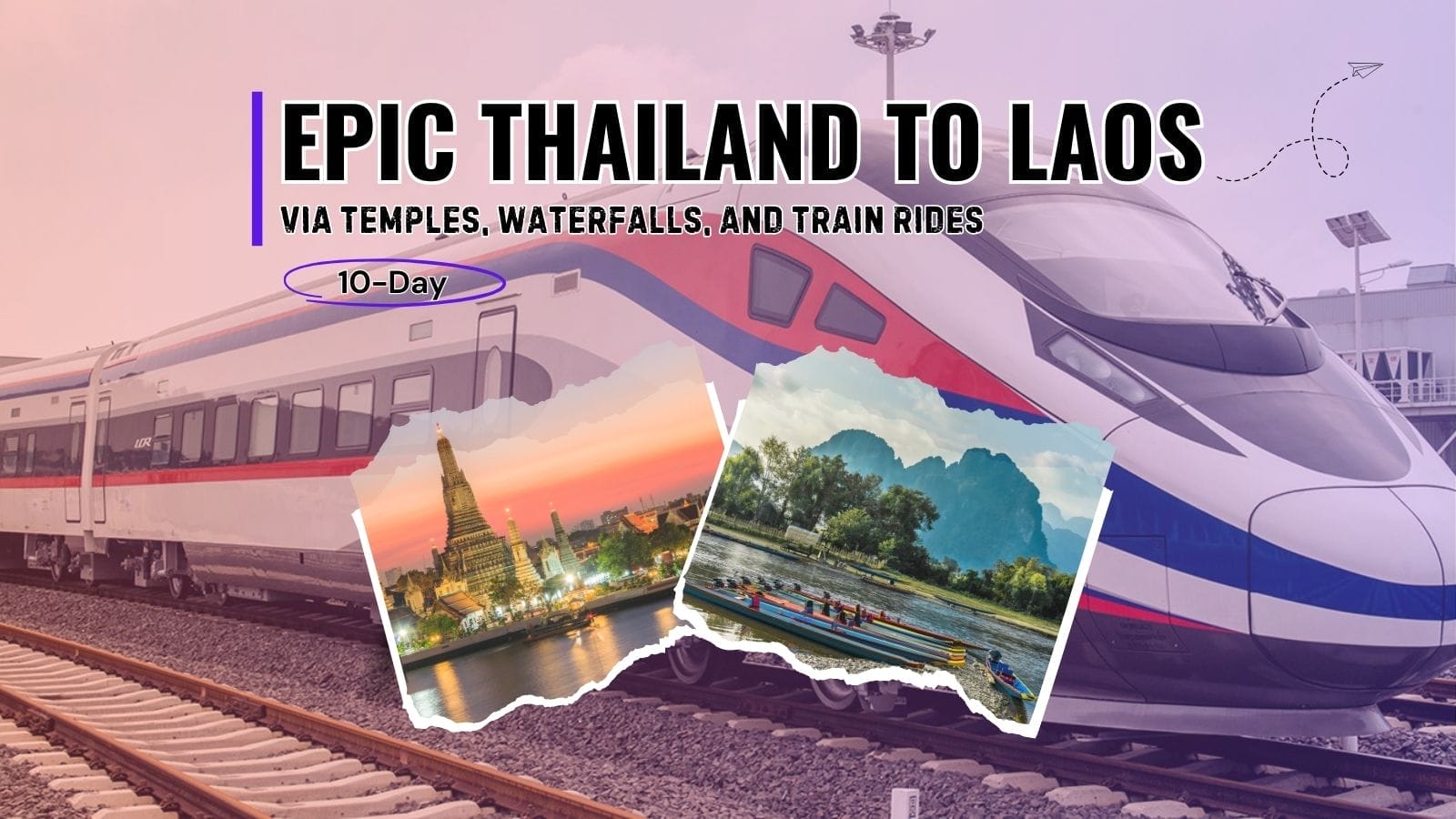 Epic Thailand to Laos Tour of Temples, Waterfalls, and Train Rides - 10 Days